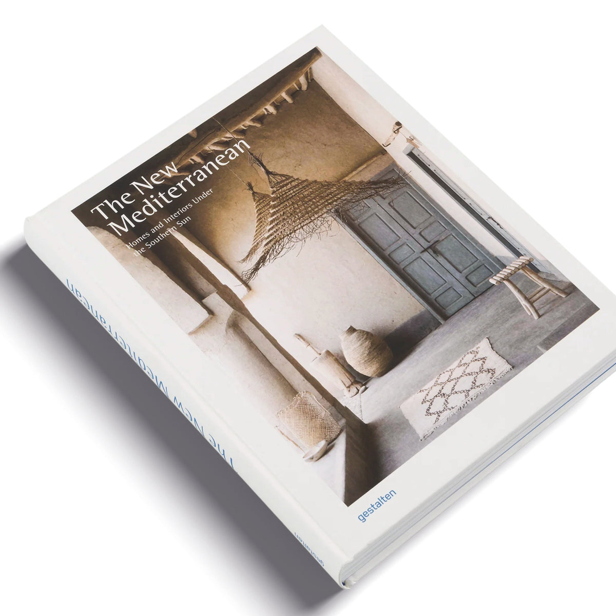 The New Mediterranean Book: Homes and Interiors Under The Southern Sun ...